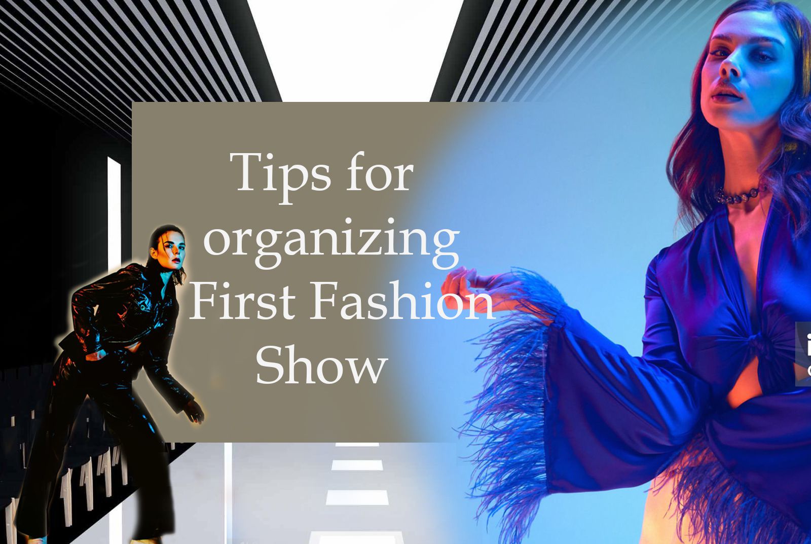 Fashion Runway: Tips For Organizing First Fashion Show